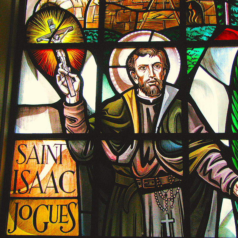 (In Canada) • Today is the “Feast of Saint Isaac Jogues & Companions”